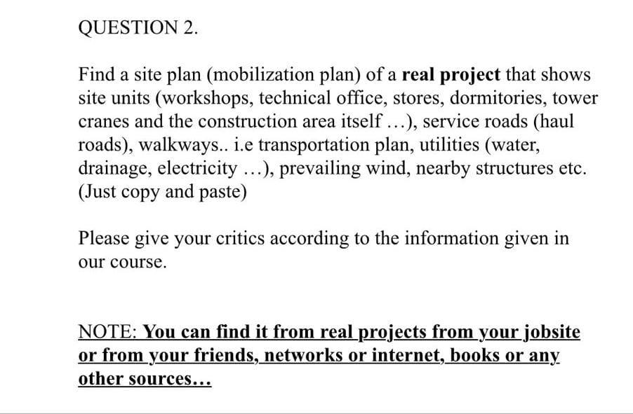 Solved QUESTION 2. Find a site plan (mobilization plan) of a | Chegg.com
