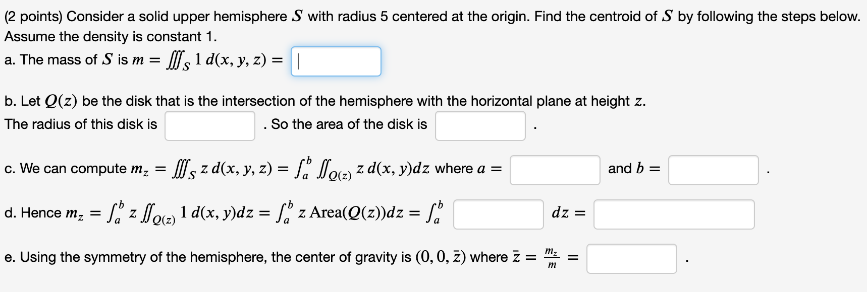 Solved (2 points) Consider a solid upper hemisphere S with | Chegg.com