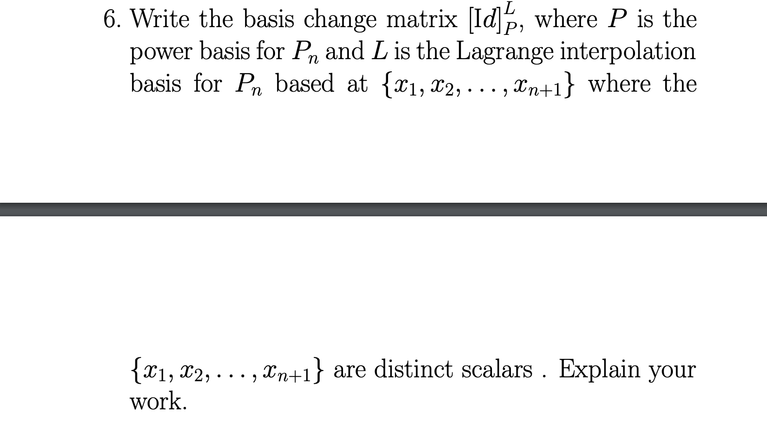 6. Write the basis change matrix [Id], where P is the | Chegg.com