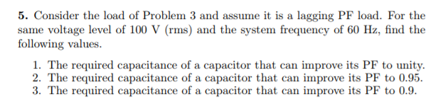 Solved 5. Consider the load of Problem 3 and assume it is a | Chegg.com