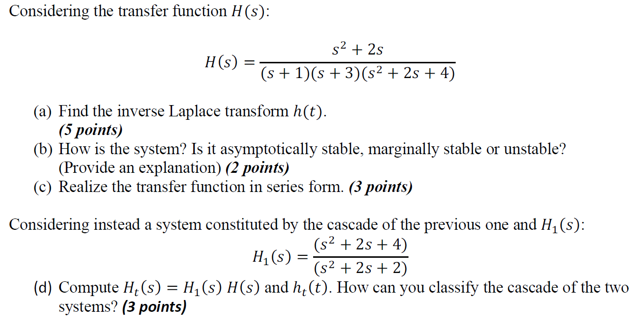 Solved Considering the transfer function H(s): s2 + 2s (s + | Chegg.com