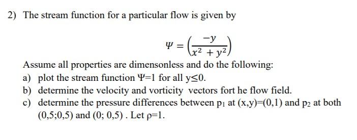Solved 2) The stream function for a particular flow is given | Chegg.com