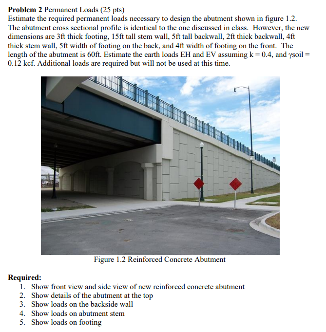 Problem 2 Permanent Loads (25 pts) Estimate the | Chegg.com