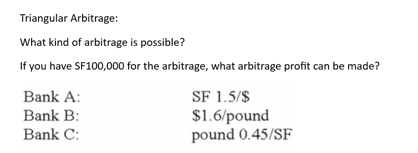 Solved Triangular Arbitrage: What kind of arbitrage is | Chegg.com