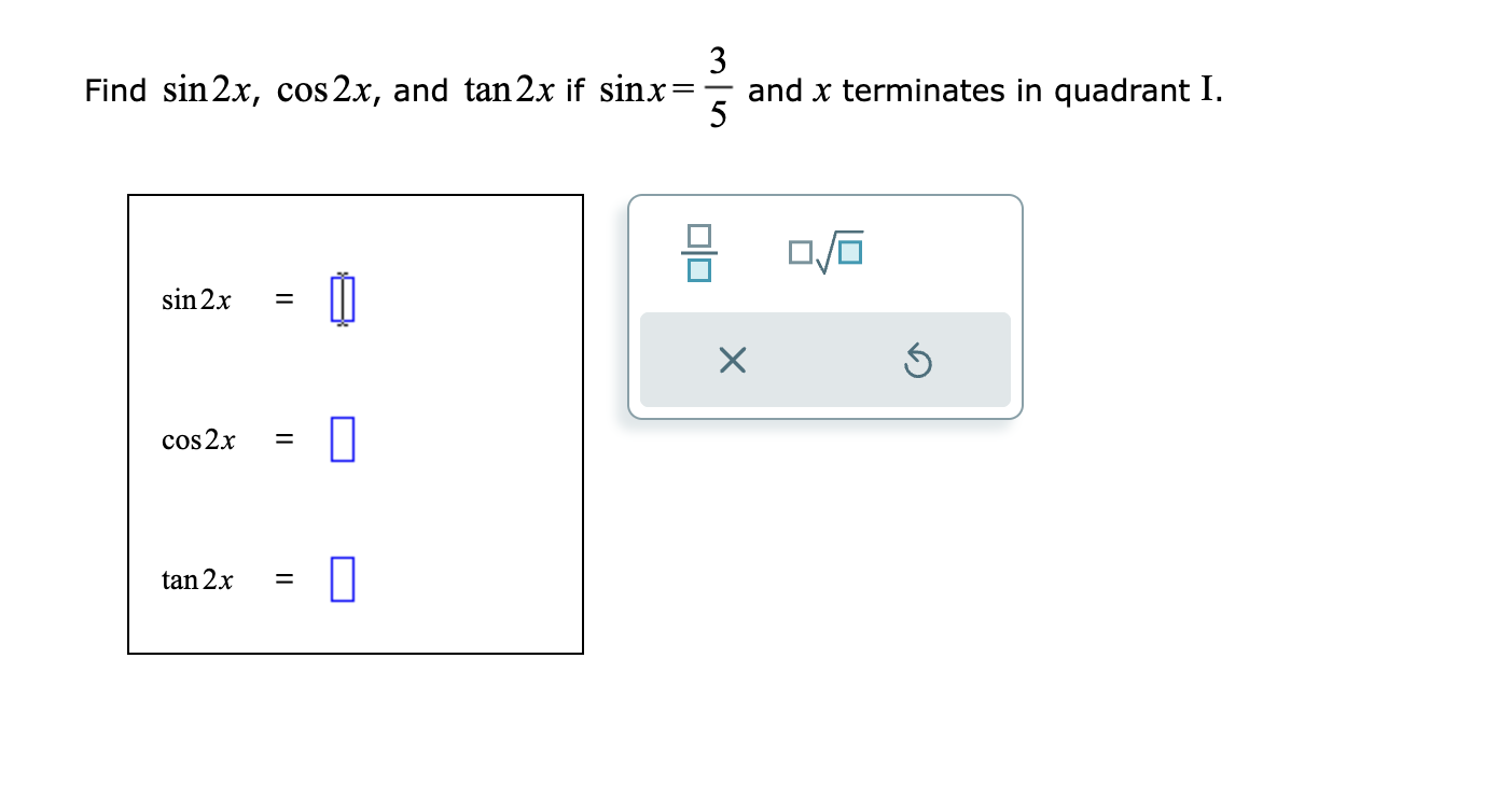 Solved Find sin2x,cos2x, and tan2x if sinx=53 and x | Chegg.com