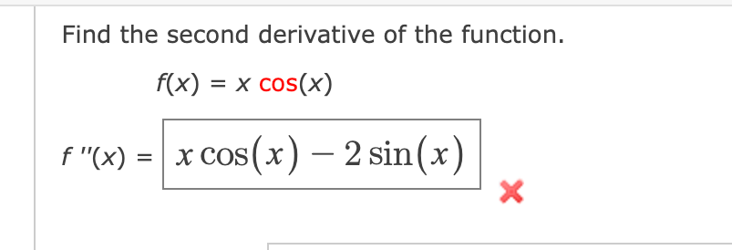 Solved Find the second derivative of the function. f(x) = x | Chegg.com