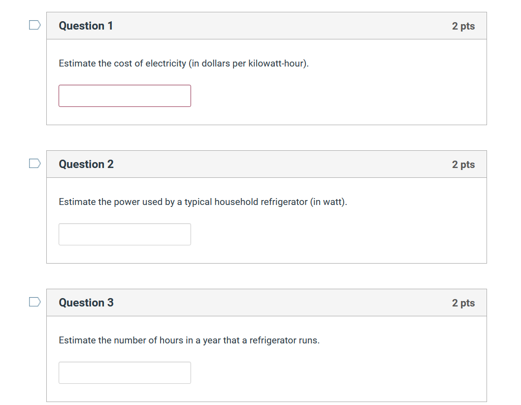 Question 1 2 pts Estimate the cost of electricity (in | Chegg.com
