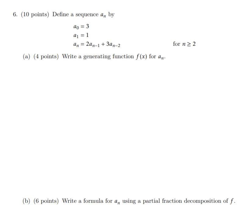 Solved 6. (10 points) Define a sequence an by ao = 3 a1 = 1 | Chegg.com