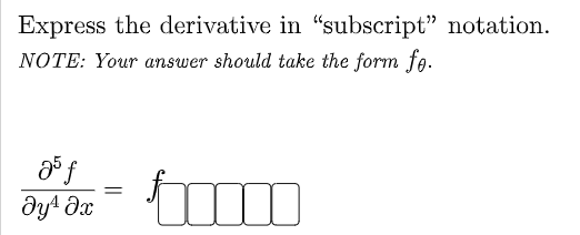 Solved Express The Derivative In “subscript” Notation Note