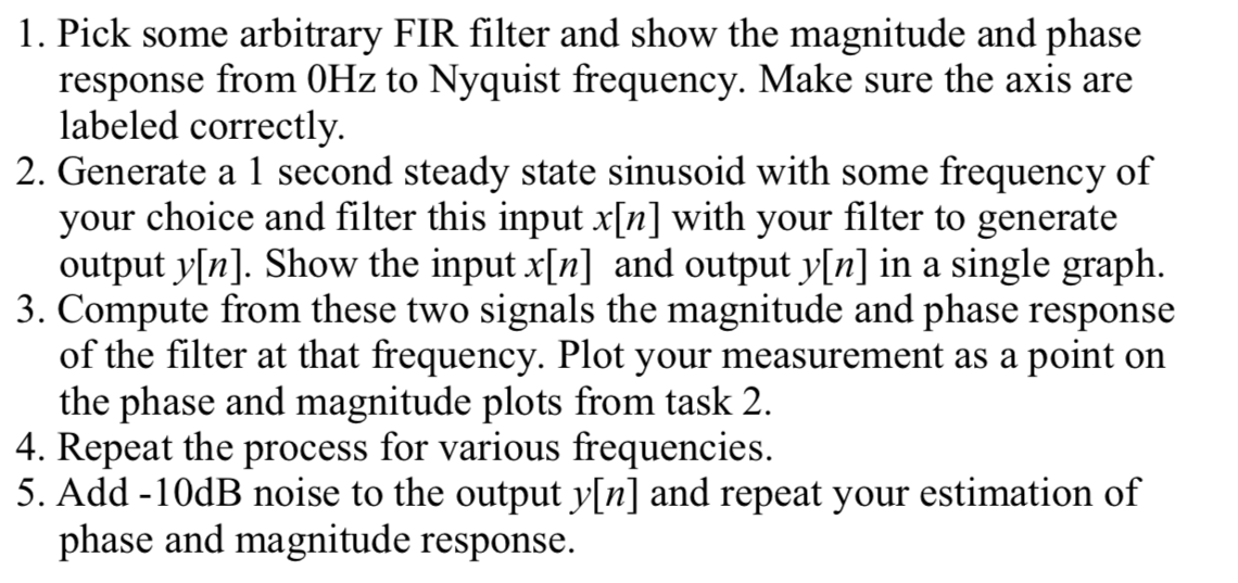 Solved 1. Pick some arbitrary FIR filter and show the | Chegg.com