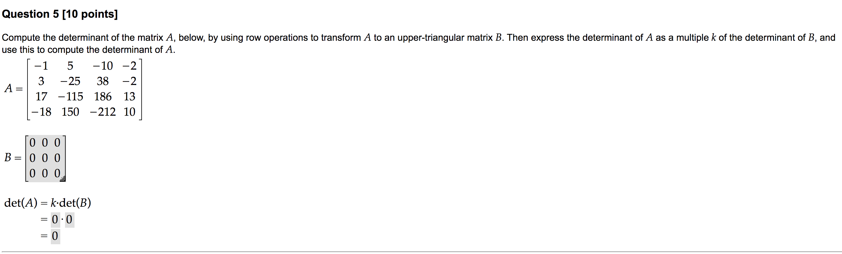 Solved Compute the determinant of the matrix A, below, by | Chegg.com