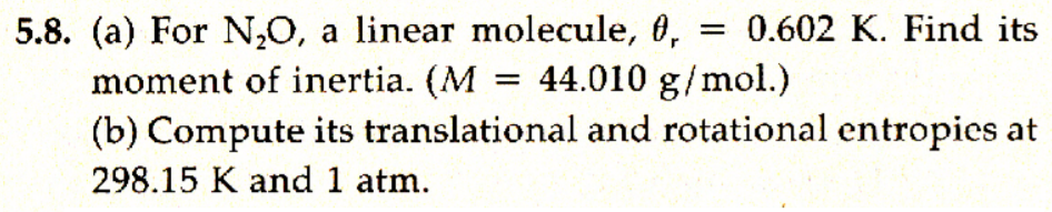 Solved 5.8. (a) For N2O, a linear molecule, 0, = 0.602 K. | Chegg.com