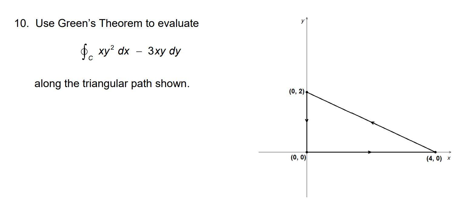 Solved 10. Use Green's Theorem to evaluate ∮Cxy2dx−3xydy | Chegg.com