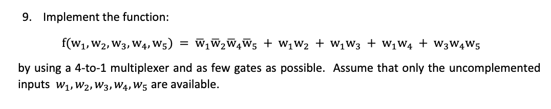 Solved 9. Implement the function: f(w1,W2, W3,W4, W5) | Chegg.com