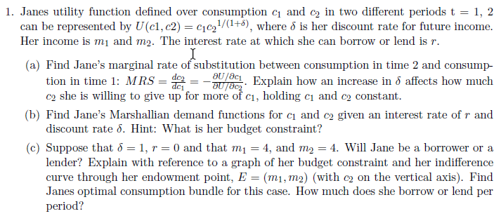 Solved 1. Janes utility function defined over consumption ci | Chegg.com