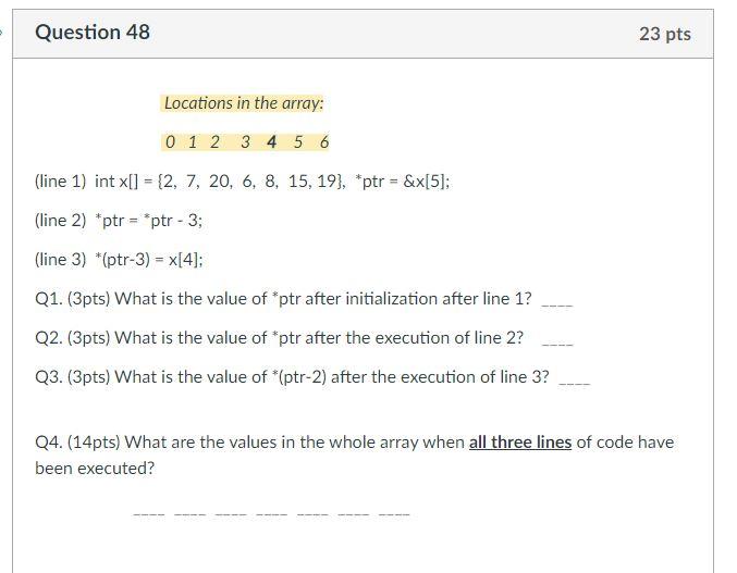 Solved Question 48 23 pts Locations in the array: 0 1 2 3 4 | Chegg.com