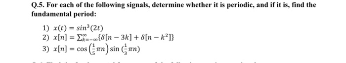 Solved Q.5. For each of the following signals, determine | Chegg.com