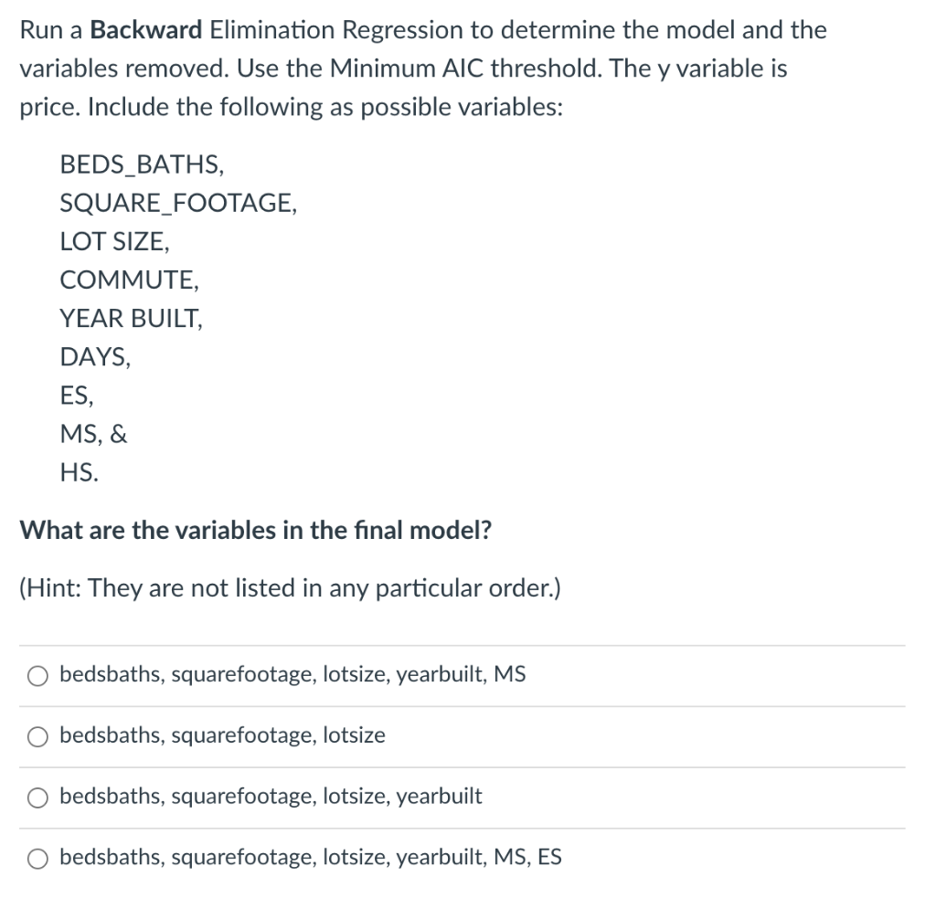 Run a Backward Elimination Regression to determine | Chegg.com