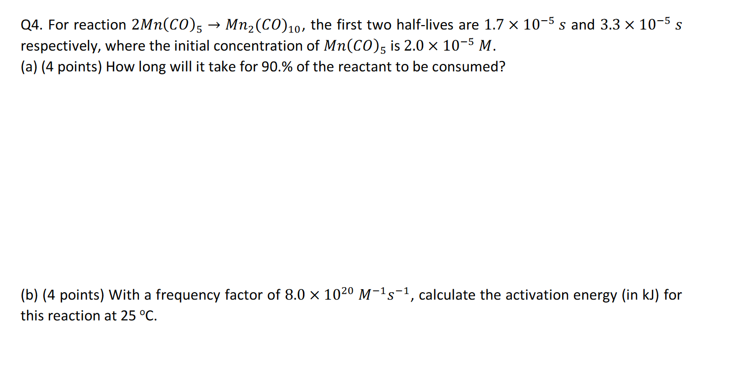 Solved Q4. For reaction 2Mn(CO), Mn2(CO)10, the first two | Chegg.com