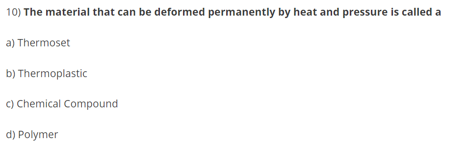 Solved 10) The material that can be deformed permanently by | Chegg.com