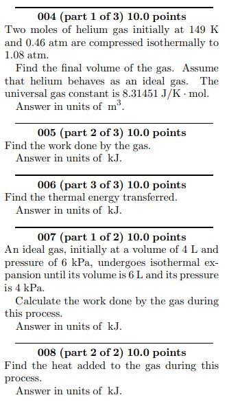 Solved 004 (part 1 of 3) 10.0 points Two moles of helium gas | Chegg.com