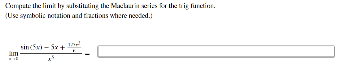 Solved Compute the limit by substituting the Maclaurin | Chegg.com