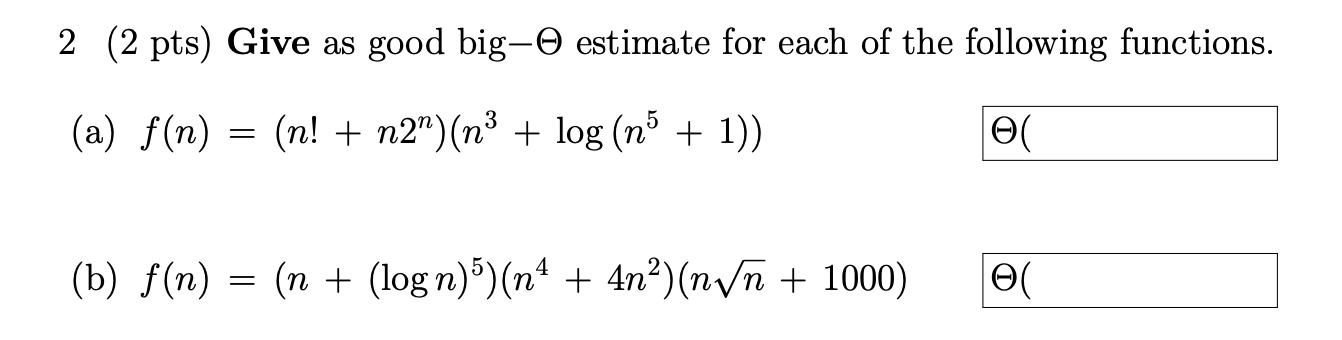 Solved 2 (2 pts) Give as good big-O estimate for each of the | Chegg.com