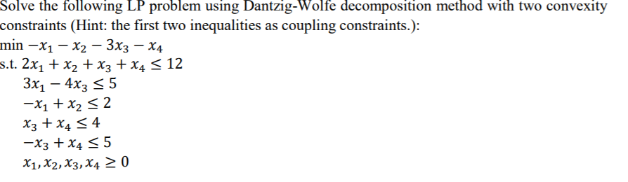 Solved Solve the following LP problem using Dantzig-Wolfe | Chegg.com