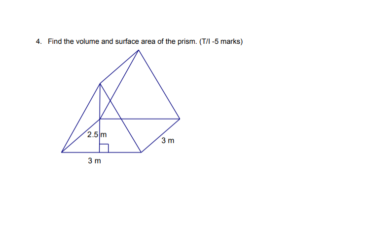 Solved 4. Find the volume and surface area of the prism. | Chegg.com