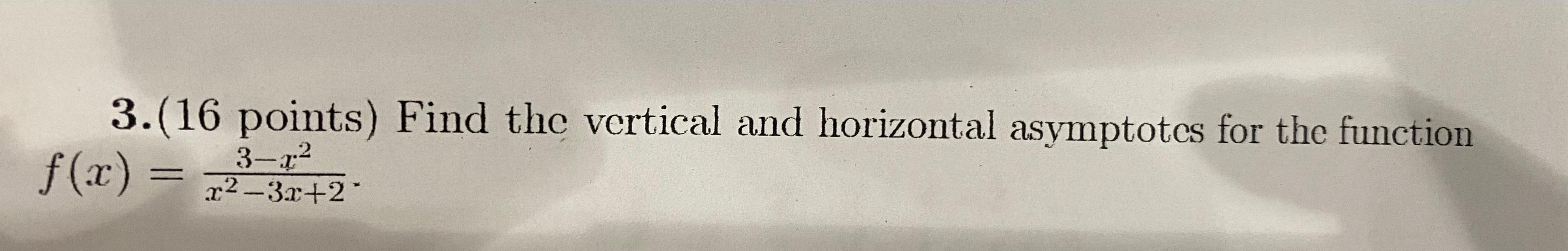 Solved 3. (16 points) Find the vertical and horizontal | Chegg.com