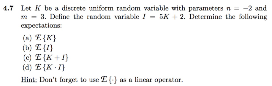 Solved 4.7 Let K be a discrete uniform random variable with | Chegg.com