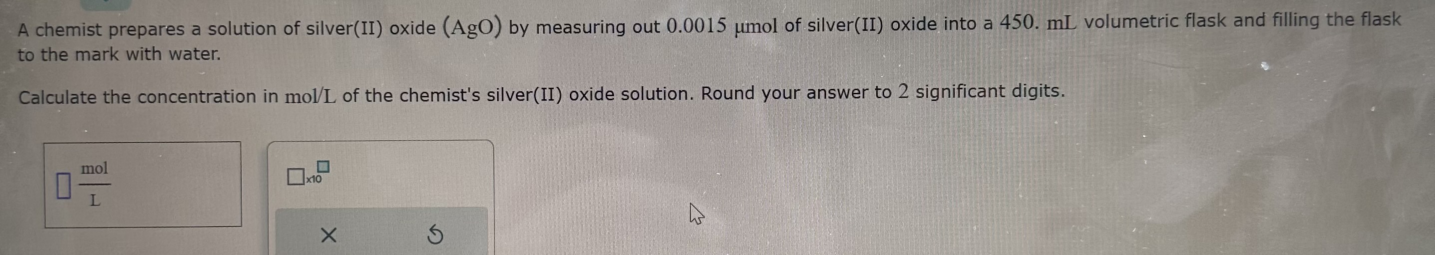 Solved A chemist prepares a solution of silver(II) oxide ( | Chegg.com
