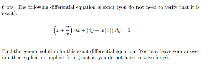 Solved 6 pts. The following differential equation is exact | Chegg.com