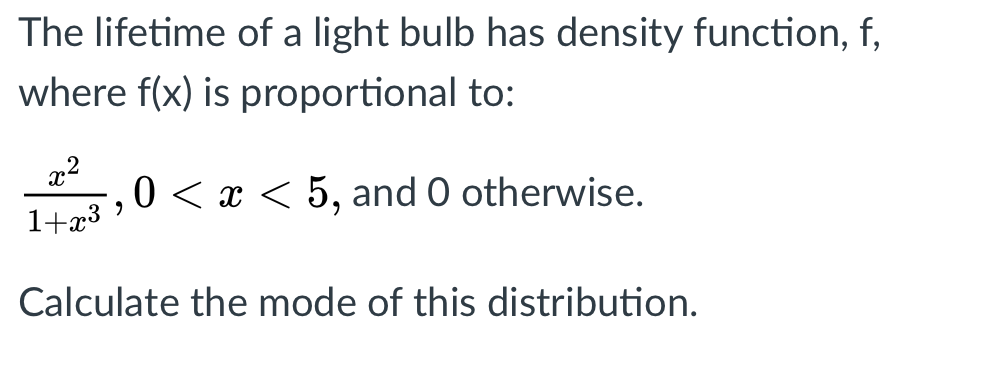 Solved The lifetime of a light bulb has density function, f, | Chegg.com