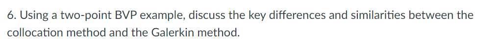 Solved 6. Using a two-point BVP example, discuss the key | Chegg.com