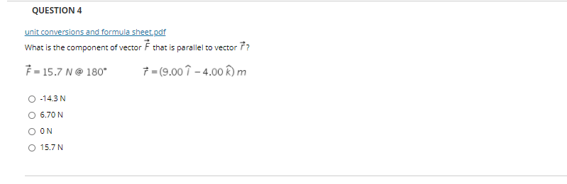 Solved WHAT IS THE COMPONENT VECTOR OF F THAT IS PARALLEL | Chegg.com
