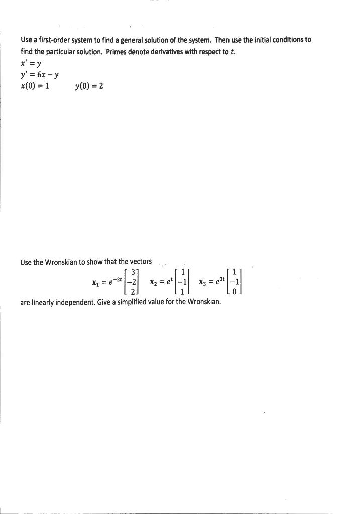 Solved Use a first-order system to find a general solution | Chegg.com