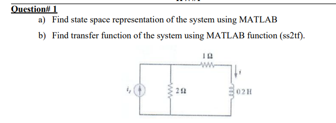 Solved Question#1 a) Find state space representation of the | Chegg.com