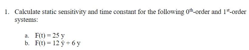 Solved 1. Calculate static sensitivity and time constant for | Chegg.com