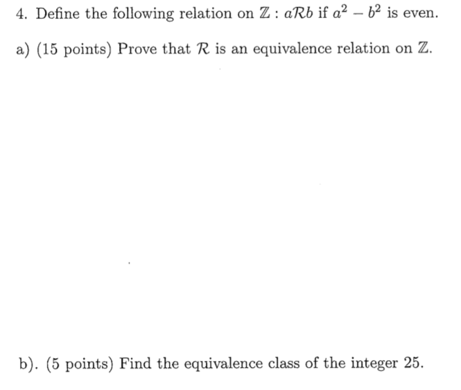 Solved 4. Define the following relation on Z: aRb if a2 - 62 | Chegg.com