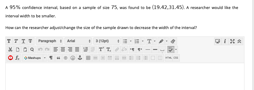 Solved A 95% confidence interval, based on a sample of size | Chegg.com