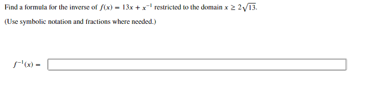 Solved Find a formula for the inverse of f(x) = 13x + | Chegg.com