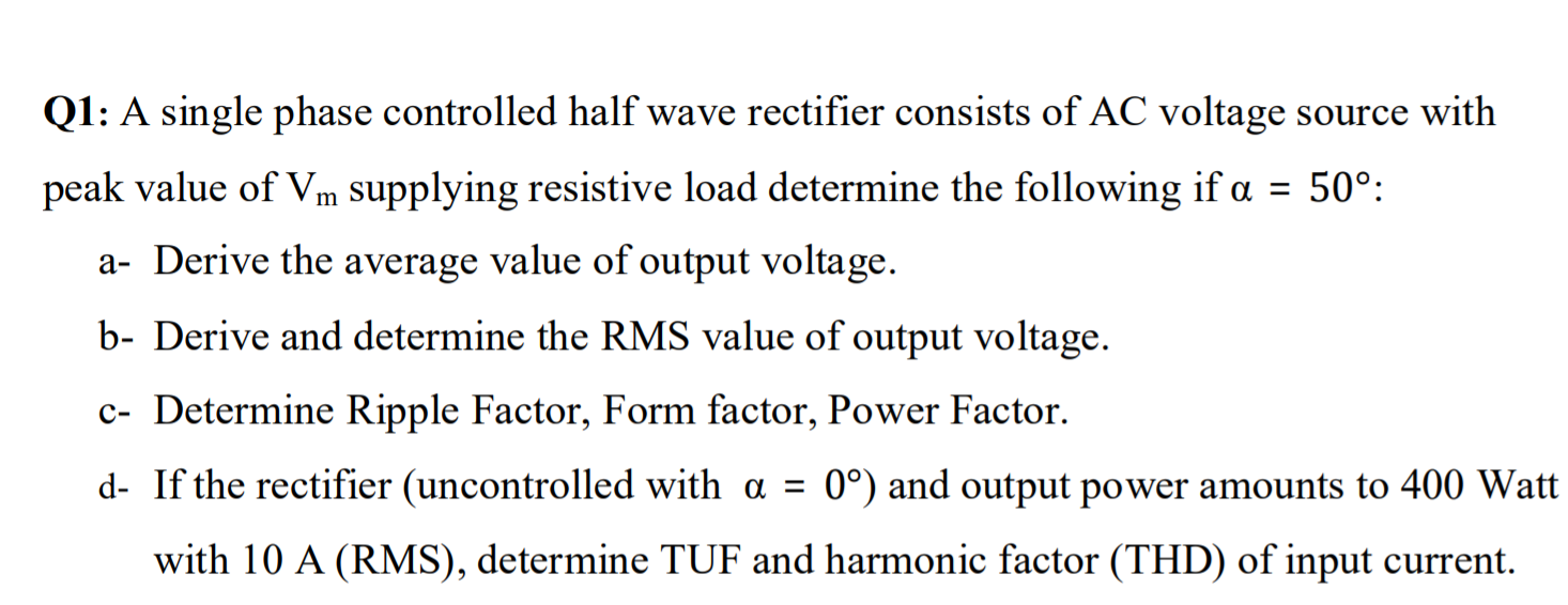 Solved Q1: A single phase controlled half wave rectifier | Chegg.com