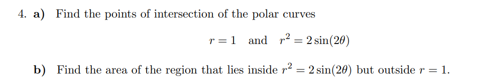 Solved 4. a) Find the points of intersection of the polar | Chegg.com