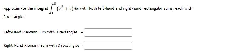 Solved Approximate the integral ∫18(x2+2)dx with both | Chegg.com