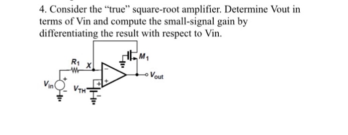 Solved Consider the "true" square-root amplifier. Determine | Chegg.com