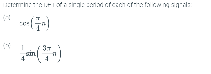 Solved Determine the DFT of a single period of each of the | Chegg.com
