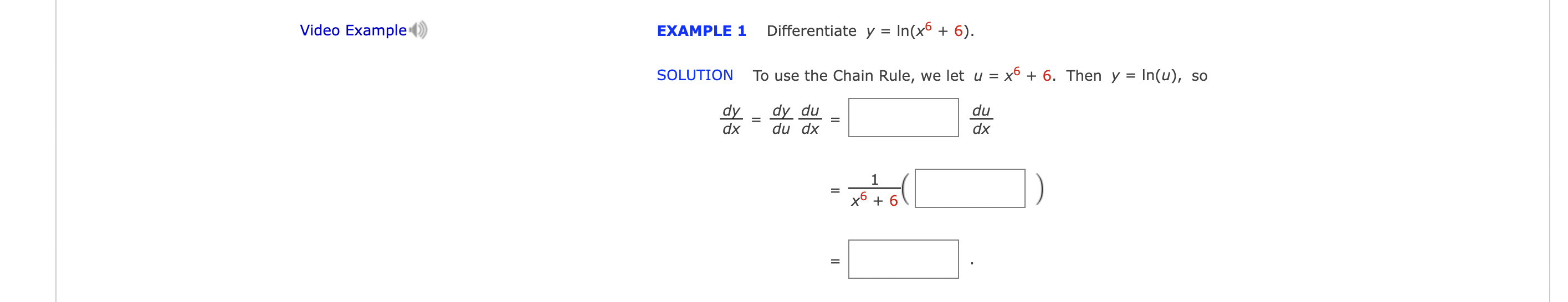 Solved EXAMPLE 1 ﻿Differentiate y=ln(x6+6).SOLUTION To use | Chegg.com