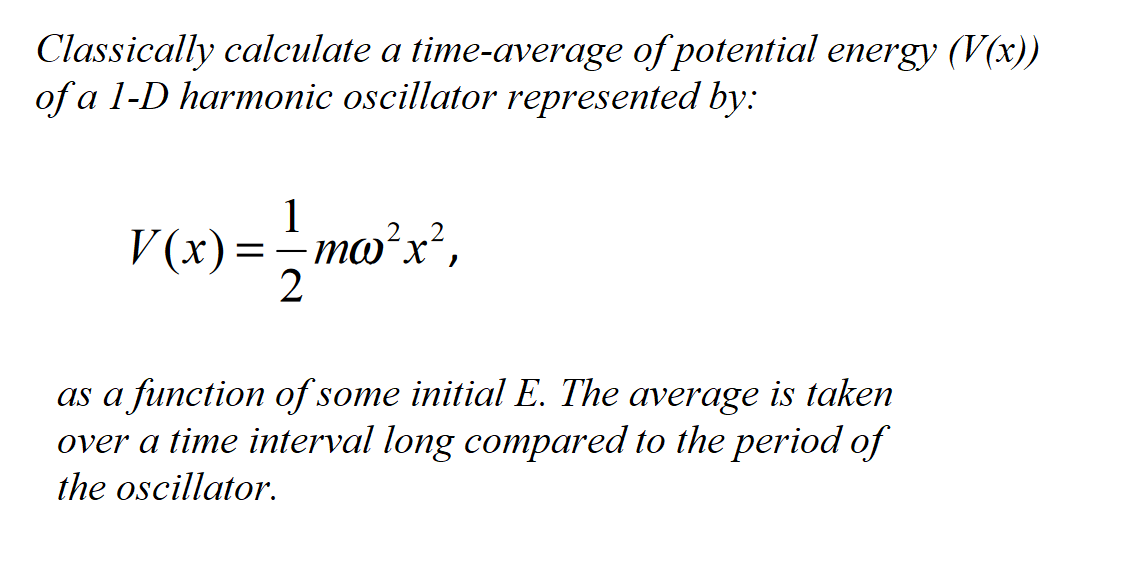 Solved Classically calculate a time-average of potential | Chegg.com