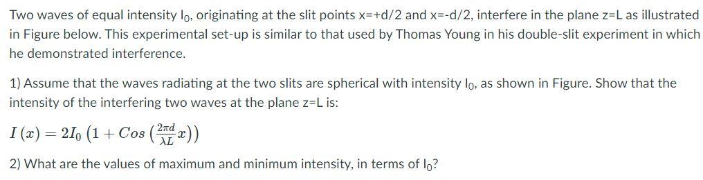 Solved Two waves of equal intensity lo originating at the | Chegg.com
